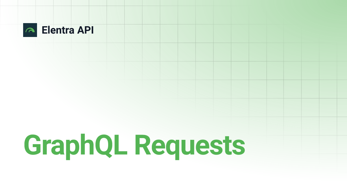 GraphQL Requests | Elentra API GraphQL Requests | Elentra API