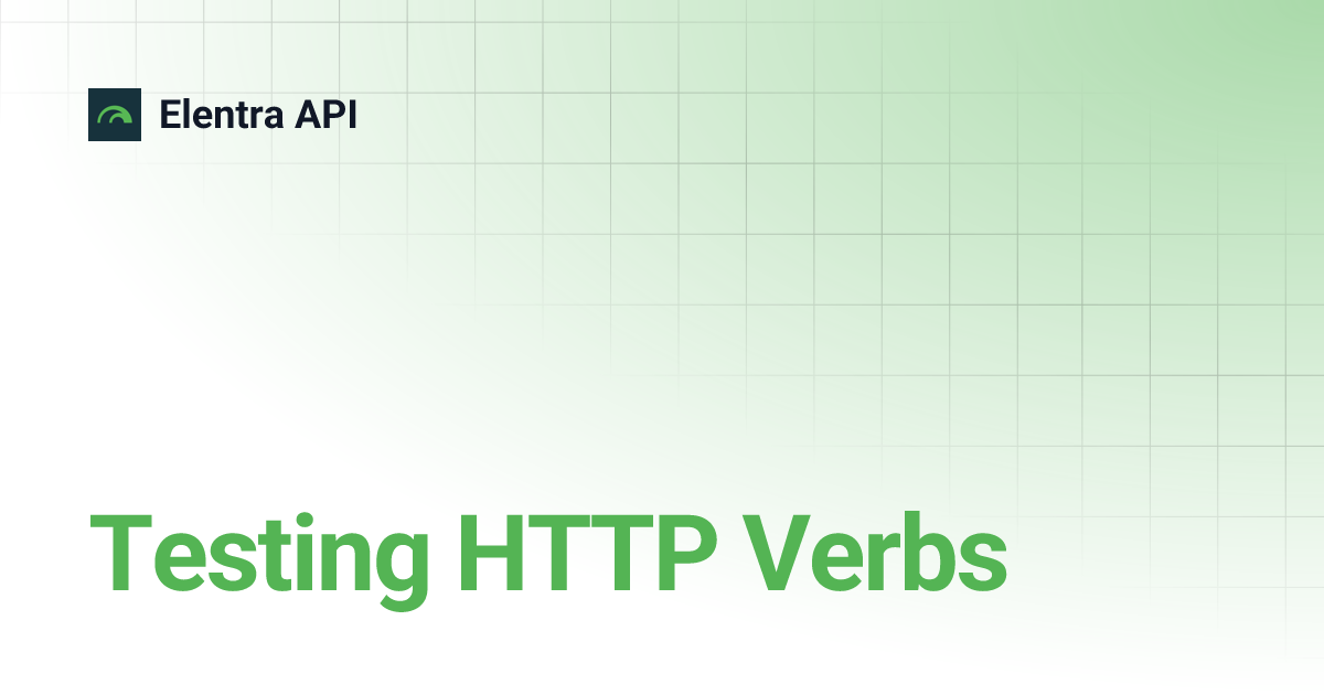 Testing HTTP Verbs | Elentra API